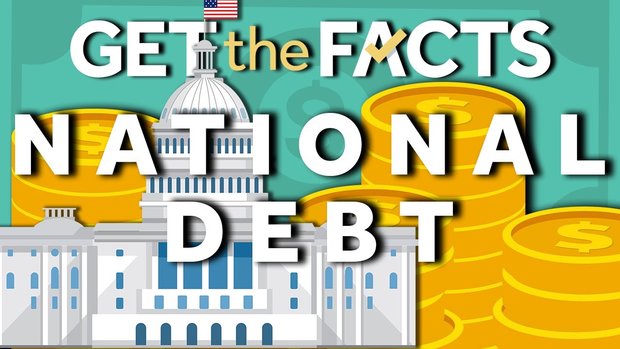 What is the national debt? Get the Facts