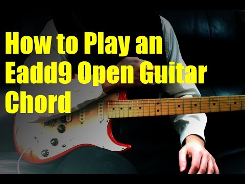 How to Play an Eadd9 Open Guitar Chord