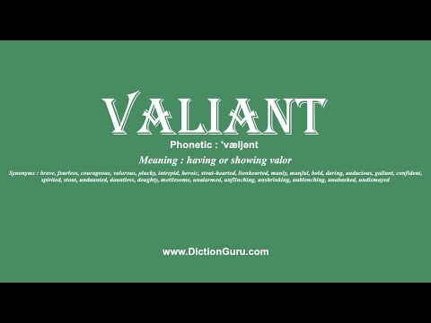 How to Pronounce valiant with Meaning, Phonetic, Synonyms and Sentence Examples