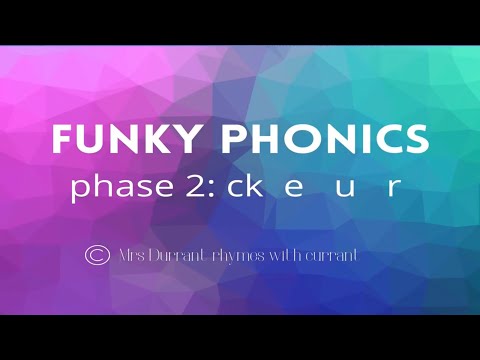 Funky Phonics Phase 2 ck e u r
