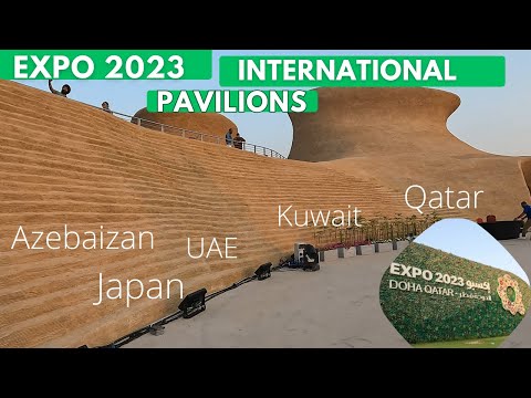 EXPO 2023 | Qatar | Part 2 |International Pavilions |#4k #walkingtour #expo2023