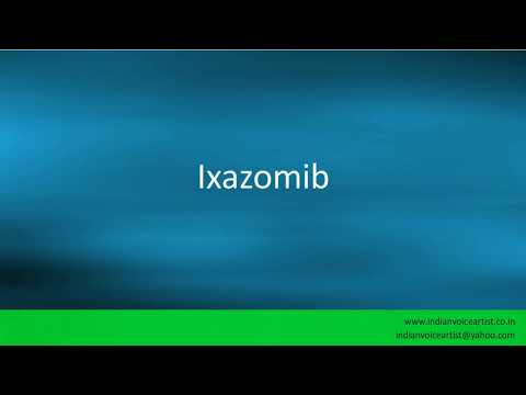 Pronunciation of the word(s) "Ixazomib".