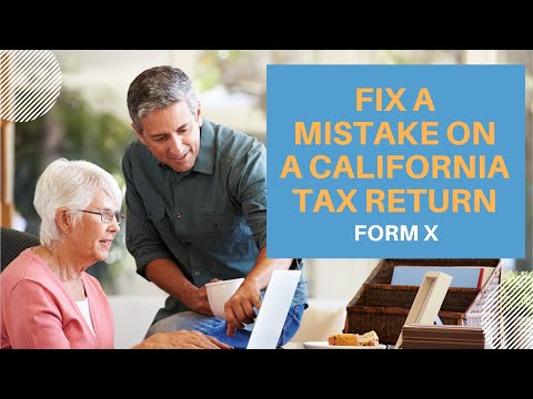 How to file a California Tax Amendment (form x)