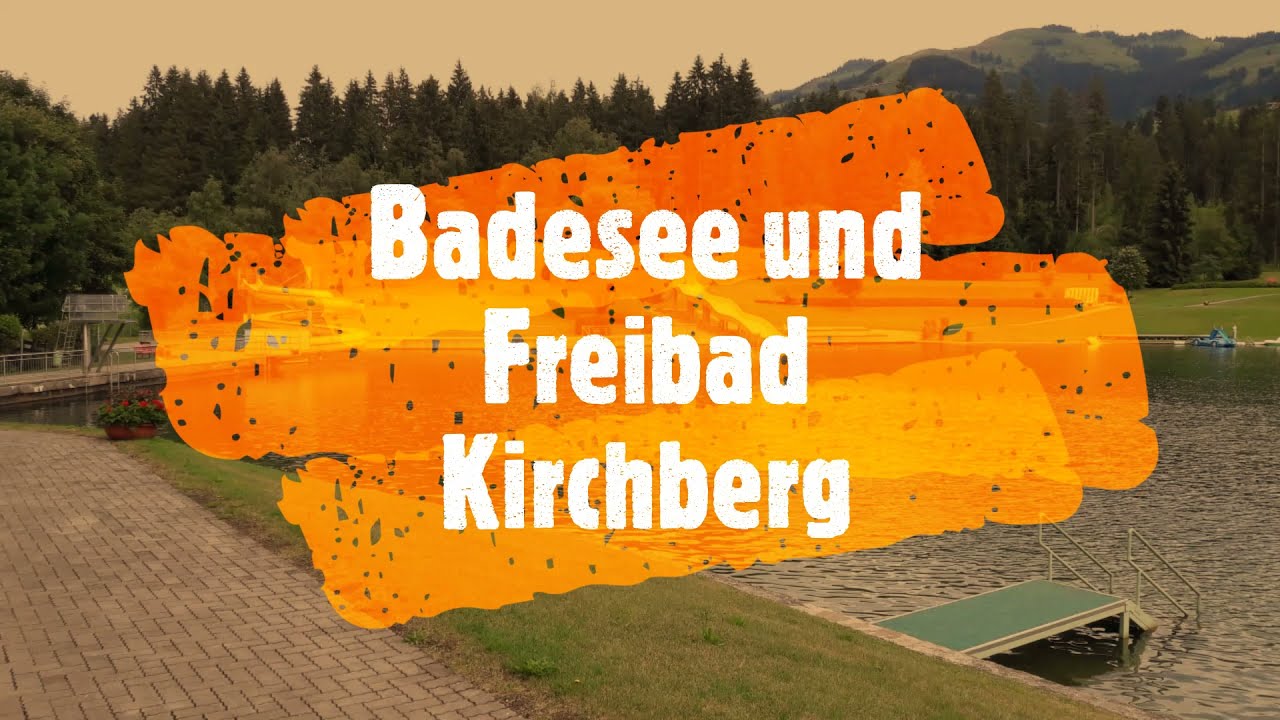 Ausflugsziele: Tirol: Badesee und Freibad Kirchberg