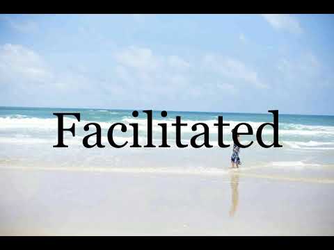 How To Pronounce Facilitated🌈🌈🌈🌈🌈🌈Pronunciation Of Facilitated