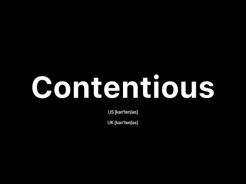 How to Pronounce Contentious: 🇺🇸 American English vs. 🇬🇧 British English