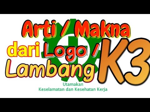 ARTI LOGO/LAMBANG K3 (Keselamatan dan Kesehatan Kerja)