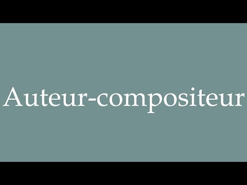 How to Pronounce ''Auteur-compositeur'' (Songwriter) Correctly in French