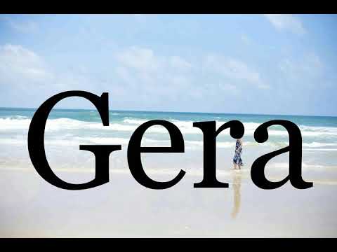 How To Pronounce Gera🌈🌈🌈🌈🌈🌈Pronunciation Of Gera