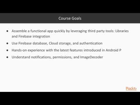 Learn Firebase and Android Pie The Course Overview | packtpub com - Mind Luster