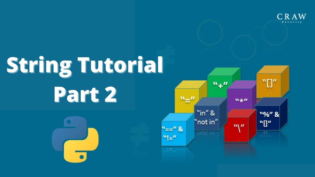 String Tutorial Part 2 In Python Programming Training | Craw Security #string #pythonprogramming