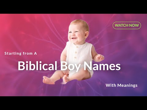 123+ Biblical Boy Names Starting with 'A' and Their Powerful Meanings | Christan Baby Boys Names