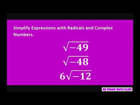 Simplify expressions with radicals and complex numbers sqrt(-48) and 6 sqrt(-12)