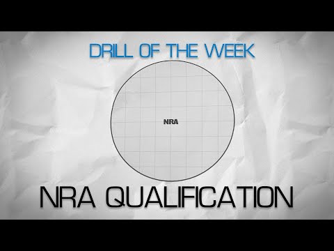 Drill of the Week: NRA Qualification