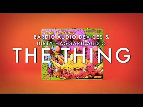 Bardic Audio Devices & Dirty Haggard Audio The Thing 2023 - | Reverb