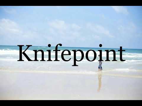 How To Pronounce Knifepoint🌈🌈🌈🌈🌈🌈Pronunciation Of Knifepoint