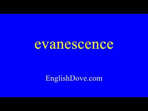 How to pronounce evanescence in American English