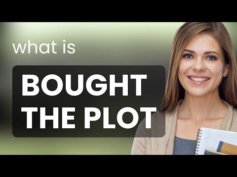 Bought the Plot: Understanding English Idioms