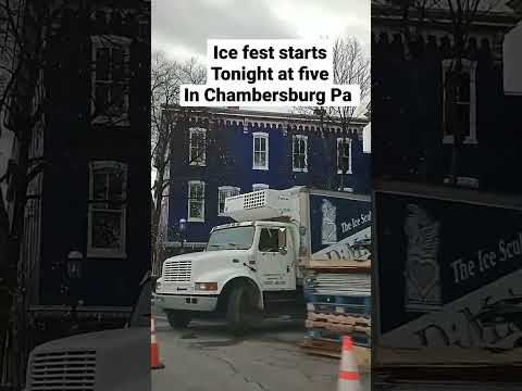 Ice fest 2023 starts tonight in Chambersburg Pa