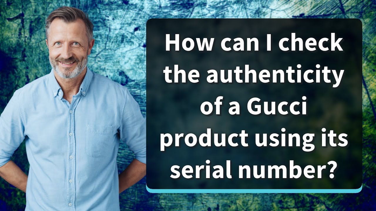 How can I check the authenticity of a Gucci product using its serial number?