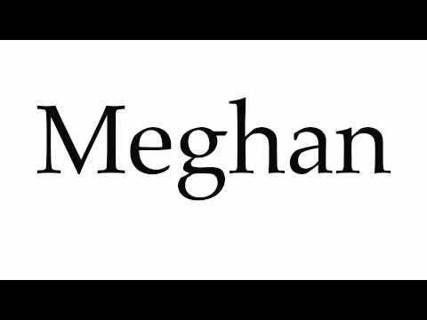 How to Pronounce Meghan