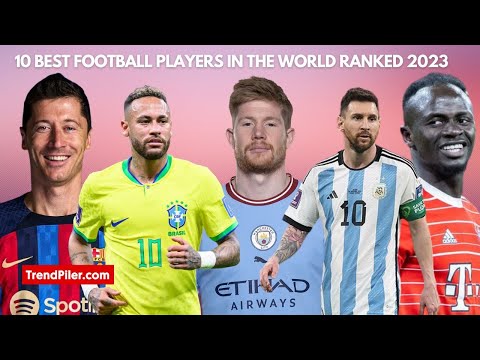 Top 10 Best and Trending Football Players in the World in 2023