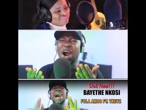 BAYETHE NKOSI by Fola Amoo featuring TKEYZ is now out 💃💃💃💃💃