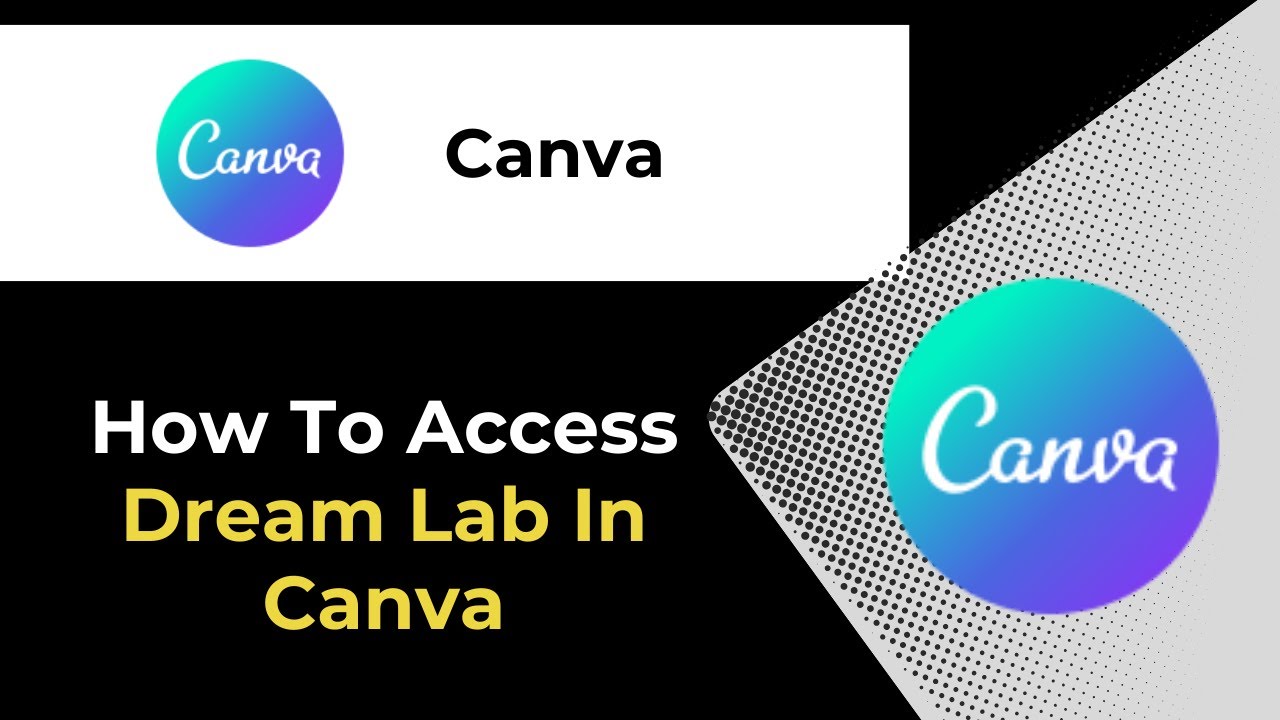 How To Access Dream Lab in Canva