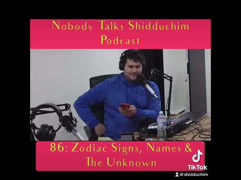 #86: Zodiac Signs, Names & The Unknown in Shidduch Dating
