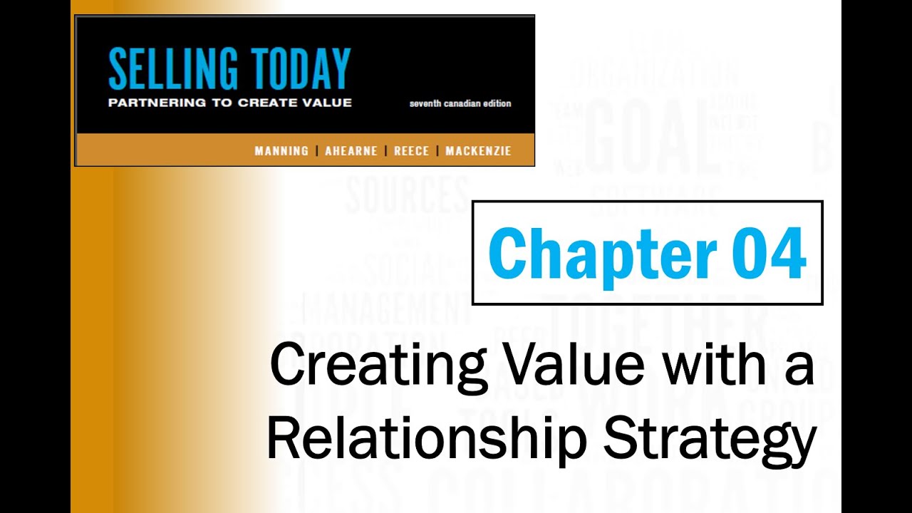 Chapter 4 Creating Value with a Relationship Strategy