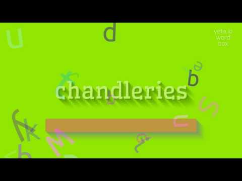 How to say "chandleries"! (High Quality Voices)