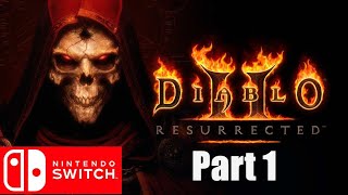 Diablo 2 Resurrected Gameplay Walkthrough Part 1 [1080p HD Nintendo Switch] - No Comentary