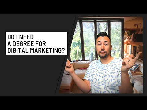 DO I NEED A DEGREE FOR DIGITAL MARKETING JOBS? The Answer is No. Here's why...