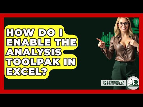How Do I Enable The Analysis Toolpak In Excel? - The Friendly Statistician