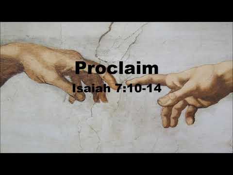 Proclaim - Isaiah 7:10-14