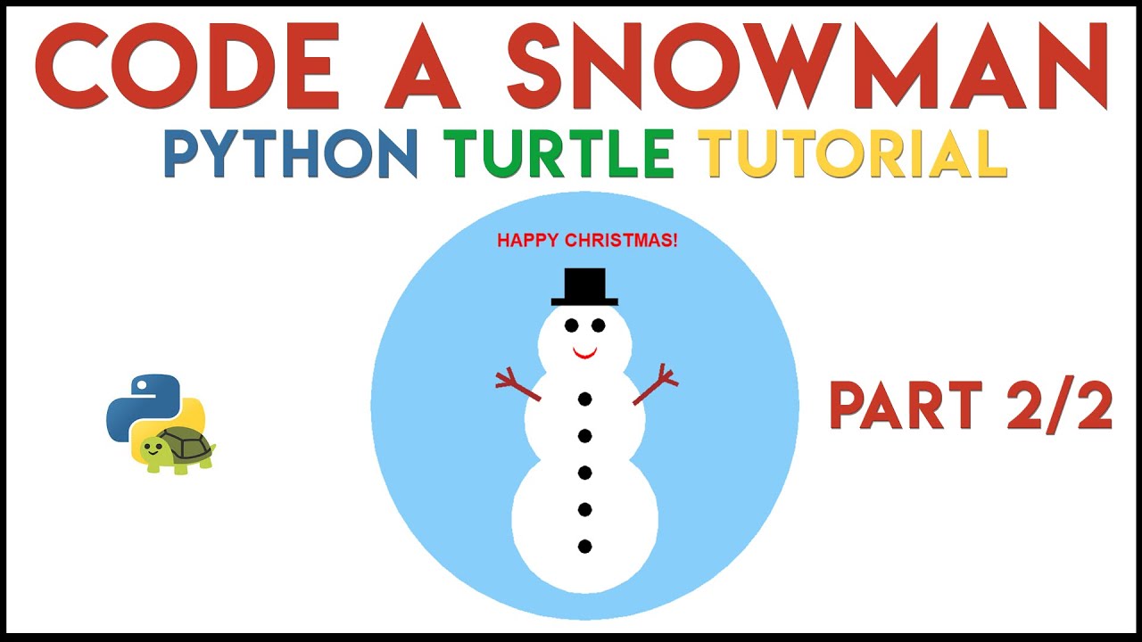 Python Turtle - Code a Snowman (Part 2/2)