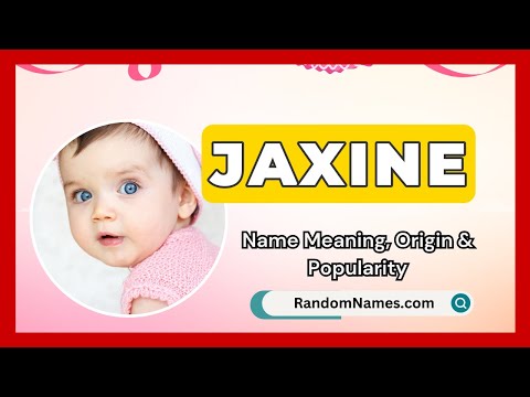 Jaxine - Baby Girl Name Meaning, Origin & Popularity - RandomNames.com