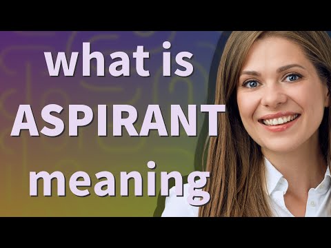 Aspirant | meaning of Aspirant