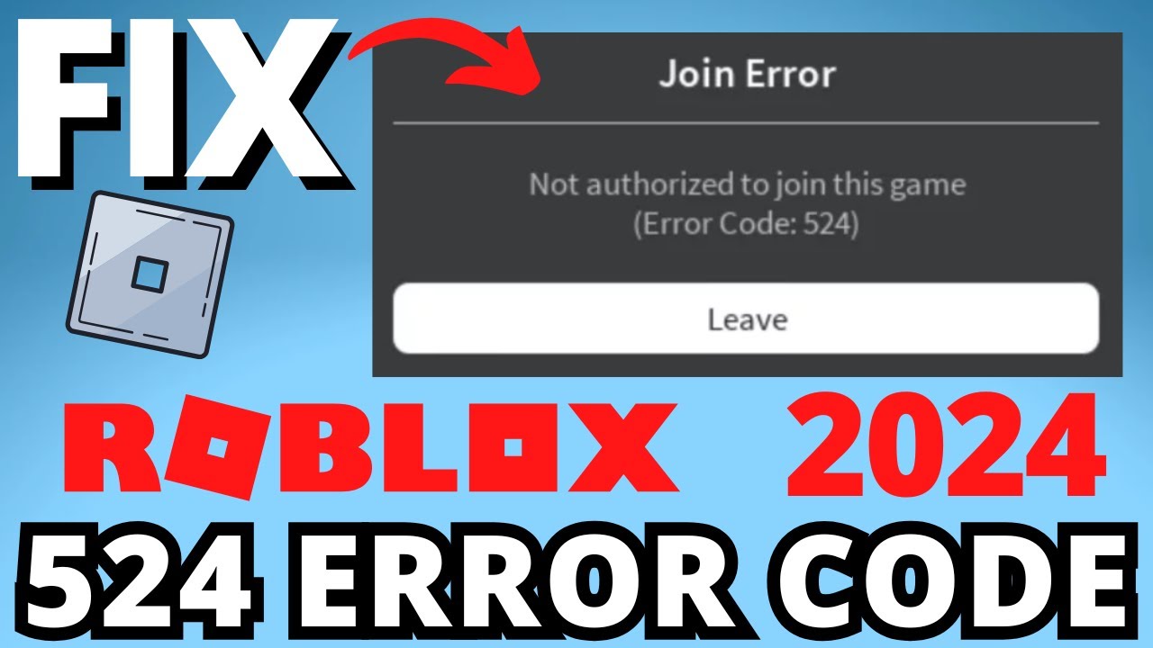 Fix Roblox Error Code 524 - Fix Join Error Code 524 Roblox - Updated 2024 Working