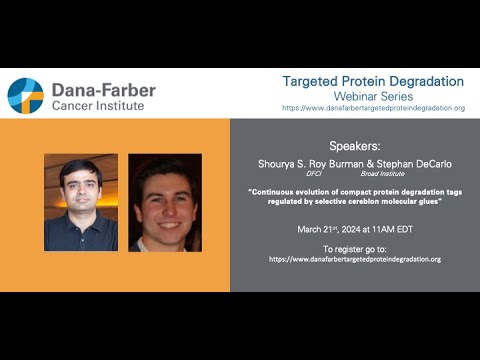 Stephan DeCarlo & Shourya S. Roy Burman - Dana-Farber Targeted Degradation Webinar Series