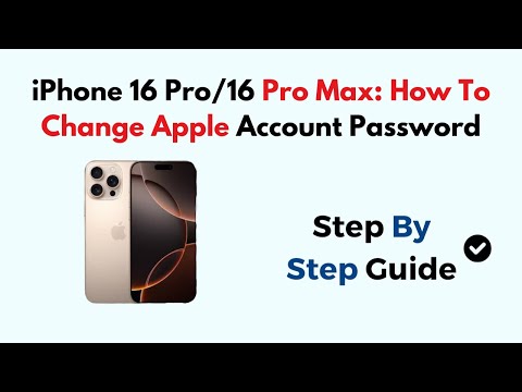 iPhone 16 Pro/16 Pro Max: How To Change Apple Account Password