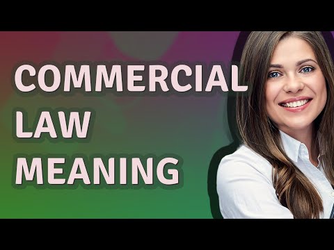 Commercial law | meaning of Commercial law