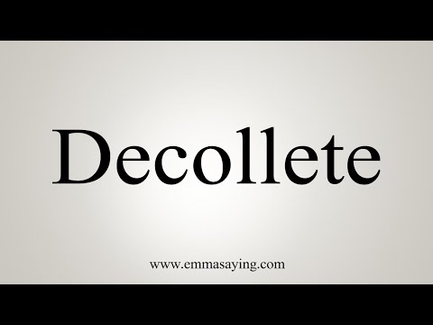 How To Say Decollete