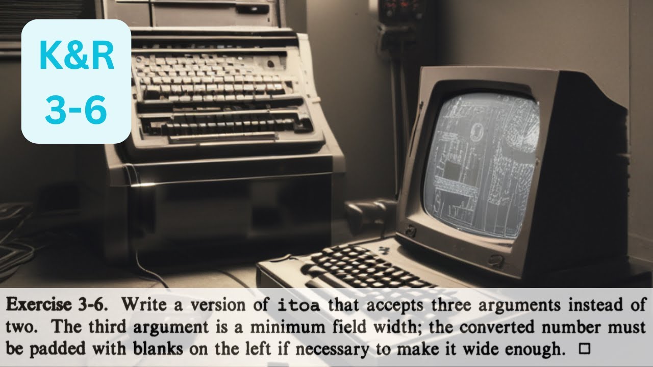 The C Programming Language K&R: 3-6 Solution