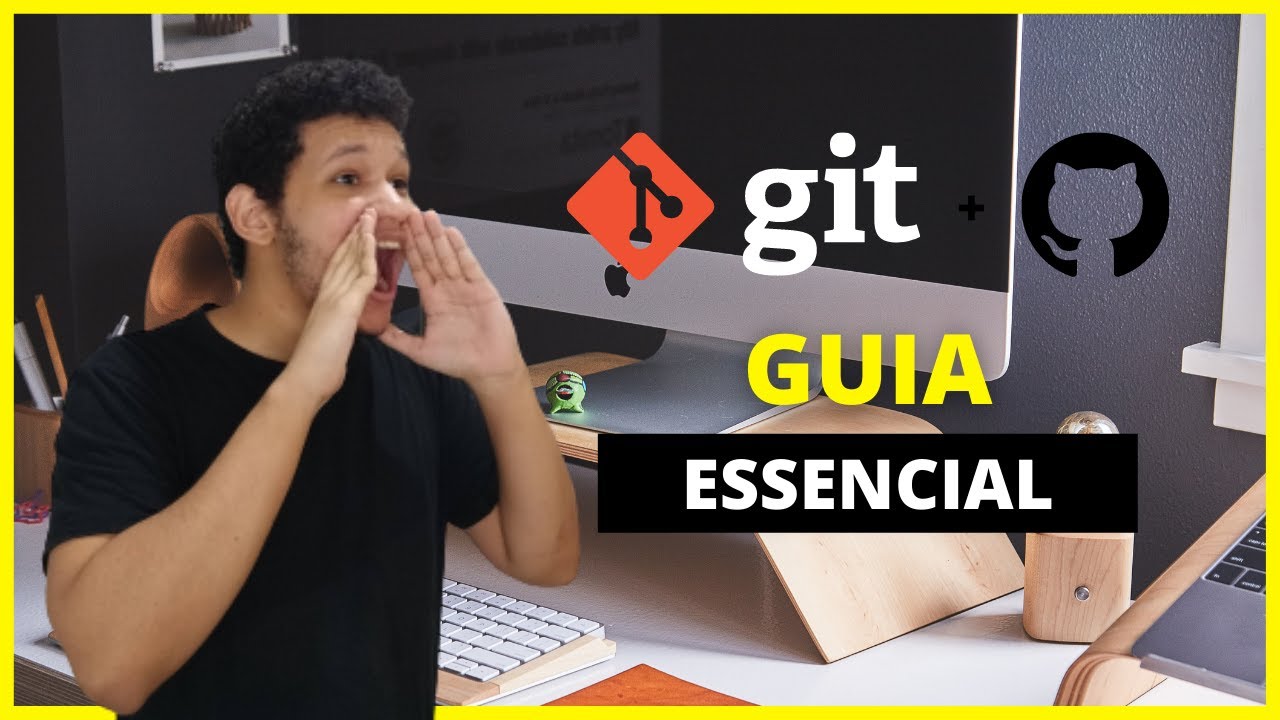 COMO VERSIONAR SEU CÓDIGO COM GIT E GITHUB - GUIA ESSENCIAL