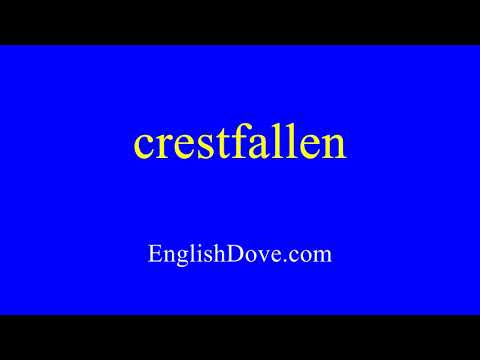 How to pronounce crestfallen in American English