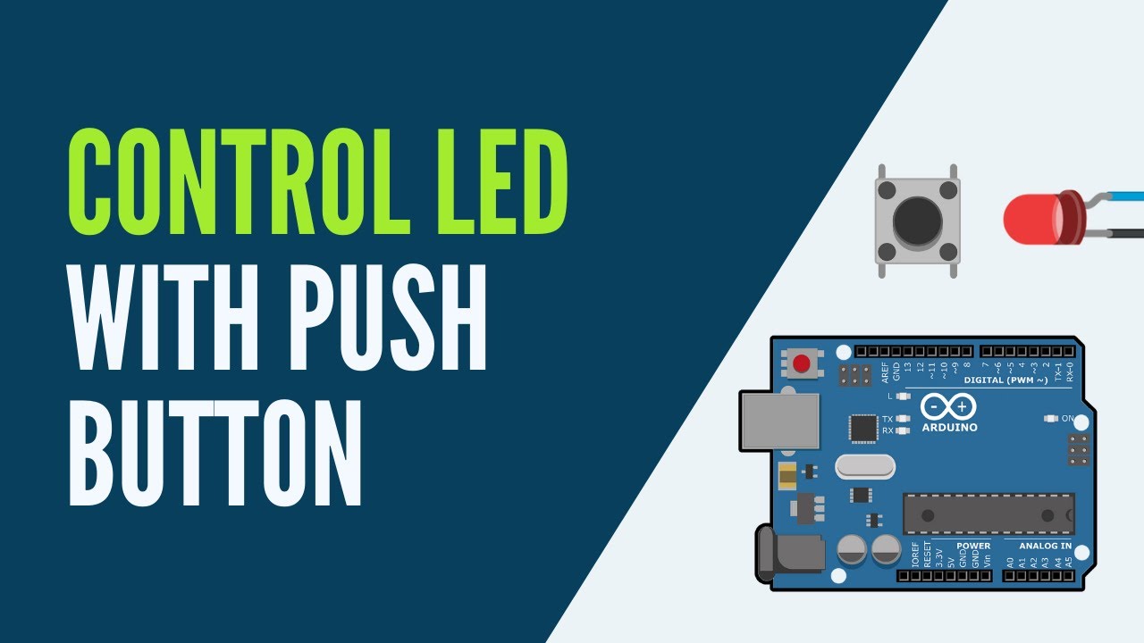 Arduino - Turn LED On and Off With Push Button