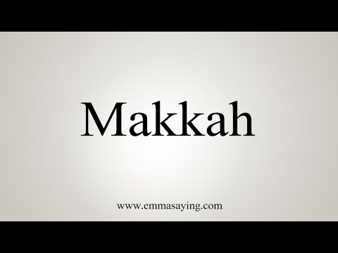 How To Say Makkah
