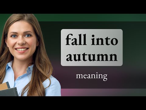 Fall Into Autumn: Unraveling the Beauty of English Idioms