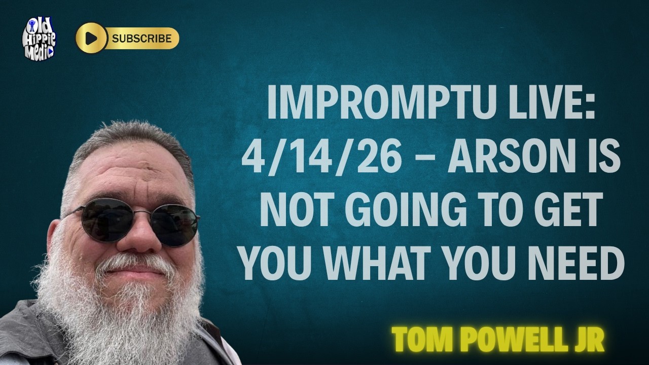 Impromptu live: 4/14/26 - Arson won’t get you what you need